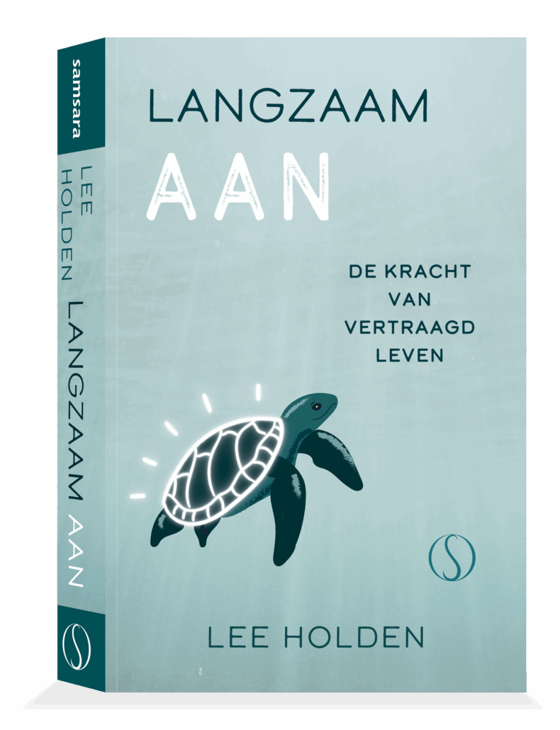 Langzaam aan - Lee Holden | Uitgeverij Samsara Books